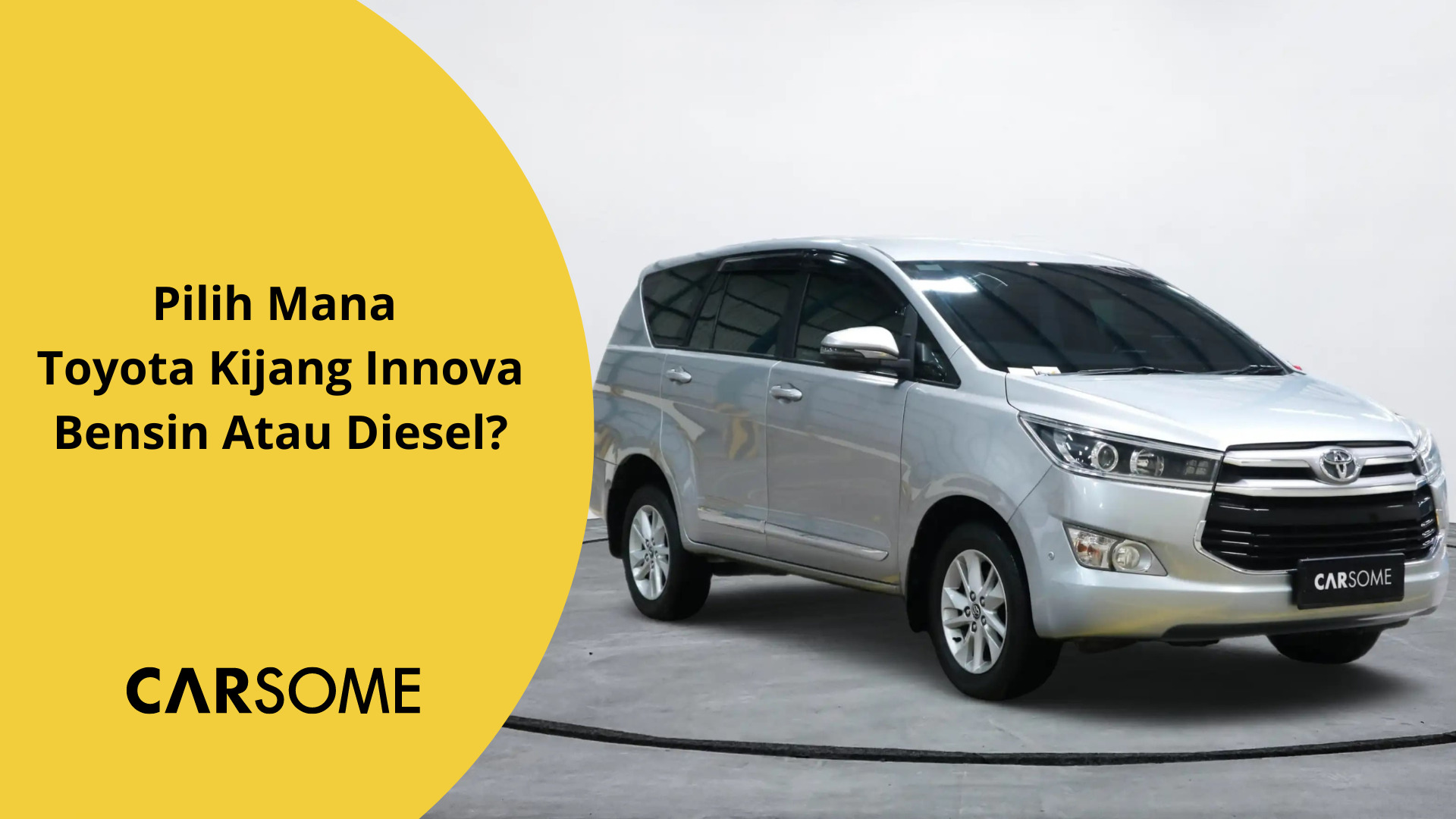 Pilih Mana Toyota Kijang Innova Bensin Atau Diesel? - Carsome Indonesia
