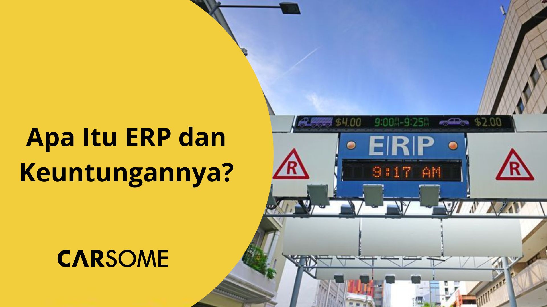 Apa Itu ERP? Kapan Berlakunya Di Indonesia? - Carsome Indonesia Apa Itu ERP? Kapan Berlakunya Di Indonesia? - Carsome Indonesia